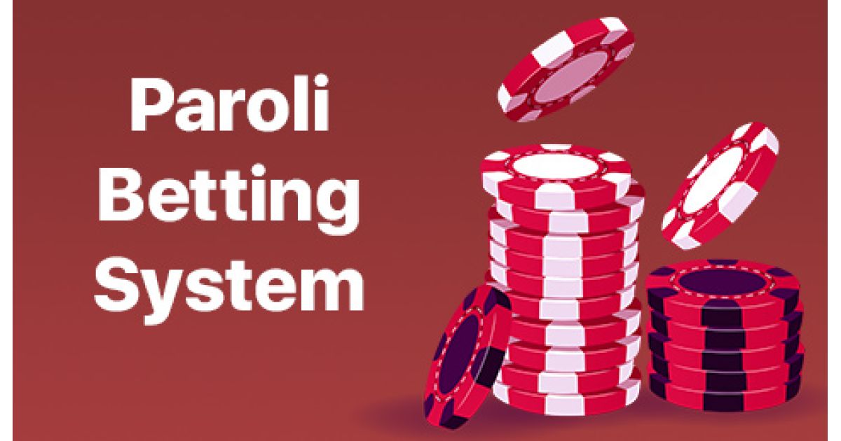 What is Paroli Betting System – Paroli System Explained
